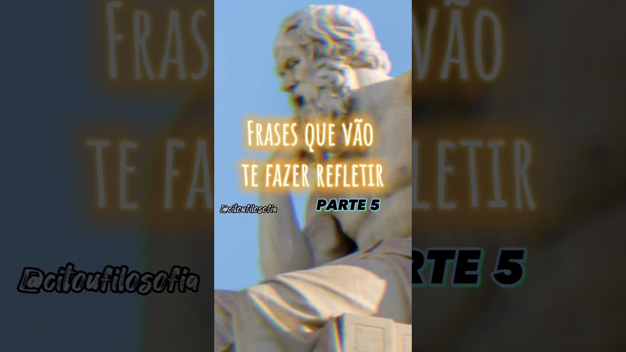 frases que vão te fazer refletir parte 5 #shorts #shortsvideo #filosofia #frases #reflexão #citações