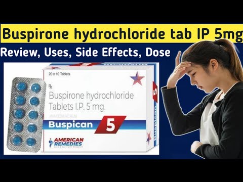 Buspirone hydrochloride tablets IP 5 mg - Review Buspirone hcl 5 mg - Uses, side effects, Dose