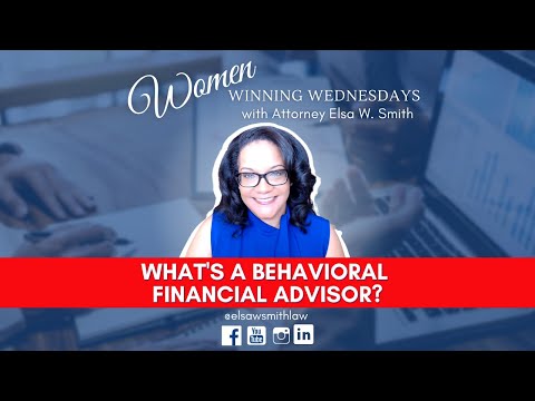 What's A Behavioral Financial Advisor?: Recap of Today's Women Winning Wednesday