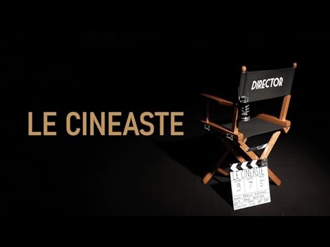 Le Cineaste - A Directors Journey - Clip