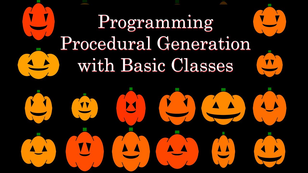 Procedurally Generate Jack o'Lanterns using Classes