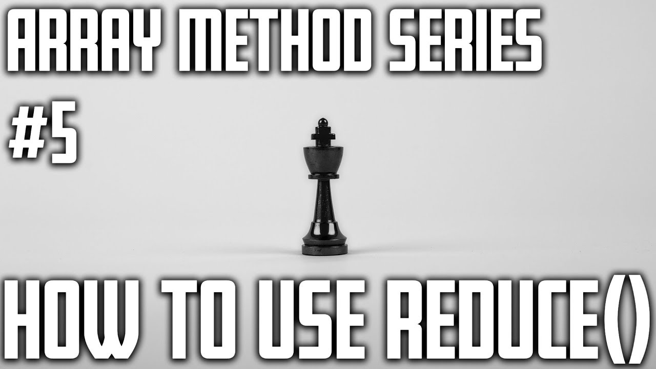 How To Use Reduce In JavaScript - Array.prototype.reduce