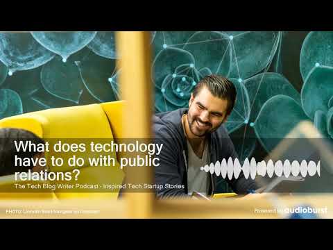 What does technology have to do with public relations?