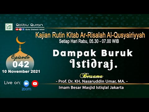 Kajian Kitab Ar-Risalah Al-Qusyairiyyah (042) - Prof. Dr. KH. Nasaruddin Umar, MA.