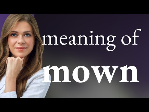 Mown • what is MOWN meaning