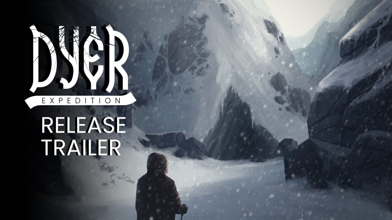Dyer Expedition - Release Trailer