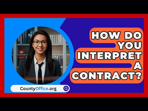 How Do You Interpret A Contract? - CountyOffice.org