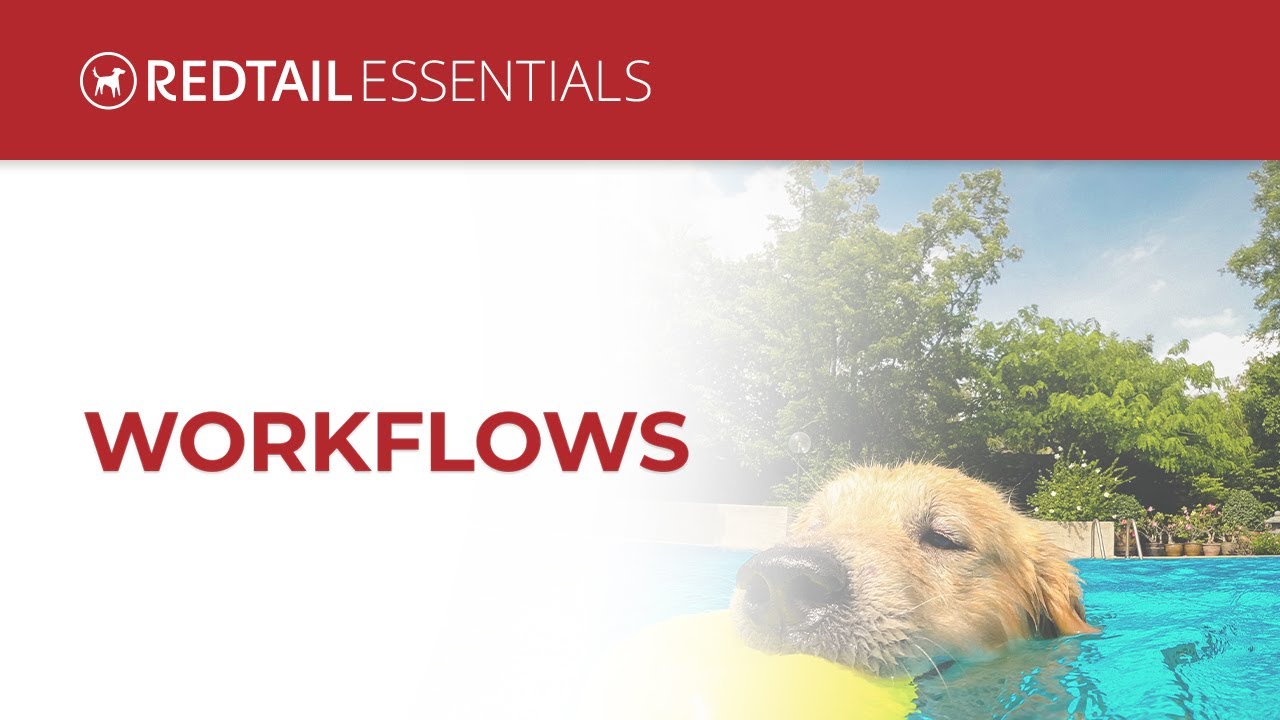 Redtail Essentials: Workflows