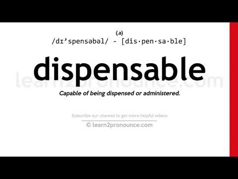 Pronunciation of Dispensable | Definition of Dispensable