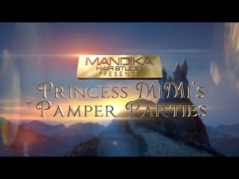 Mandika Hair Studio Presents 'Princess MiMi's Pamper Parties'