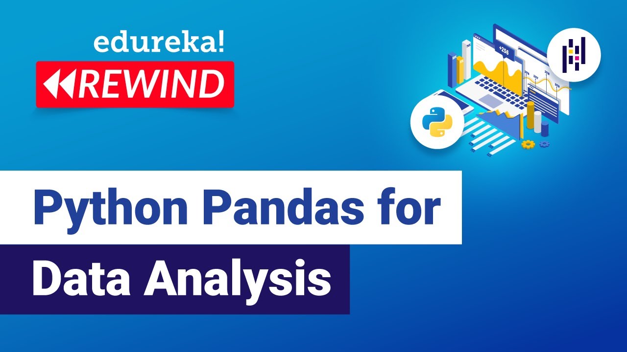 Python Pandas for Data Analysis | Python Training | Edureka | Python Rewind - 1
