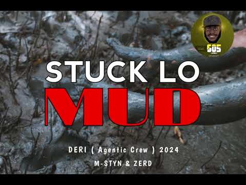 STUCK LO MUD (Derii ft M-Styn & Zerd) Official PNG Music 2024
