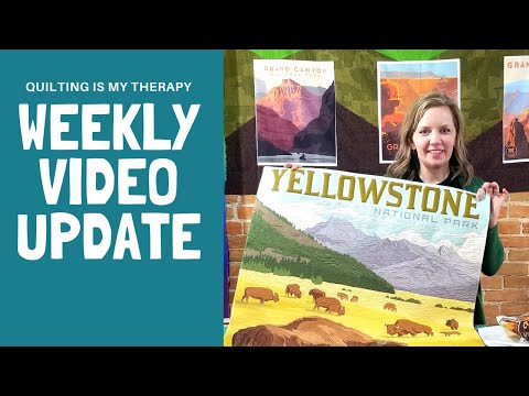 National Parks Quilt Panels - Quilting Is My Therapy Weekly Update with Angela Walters