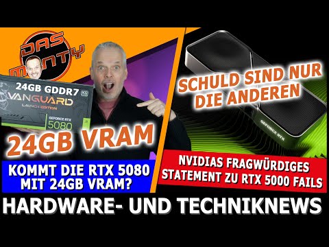 Nvidia's questionable statement on RTX 5000 failures | RTX 5080 with 24GB? | Mindfactory status |...
