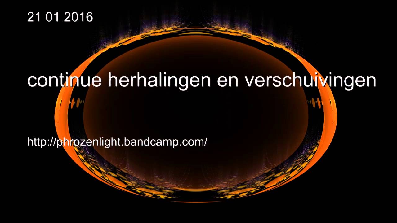 phrozenlight - continue herhalingen en verschuivingen