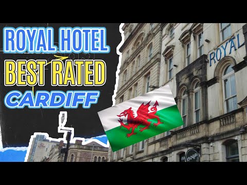 BEST RATED Hotel in Cardiff... The Royal Hotel... How good is it?
