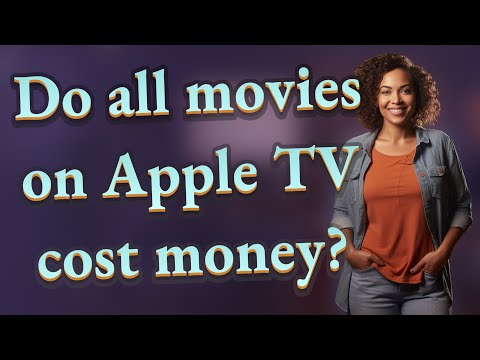 Do all movies on Apple TV cost money?