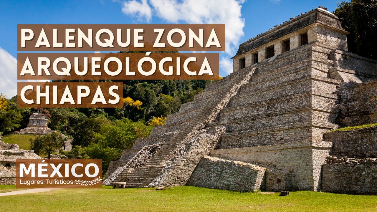 Palenque Chiapas | Zona Arqueológica
