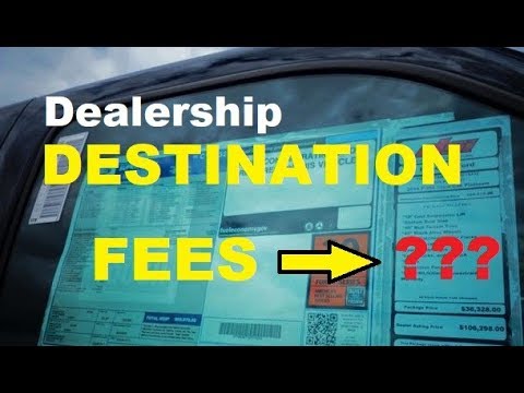 CAR DEALERSHIP DESTINATION FEES, Delivery, Prep Fees, Pre-Inspection charge? AUTO EXPERT 2021