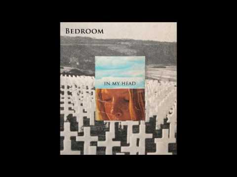Bedroom - In my Head (Full Audio)