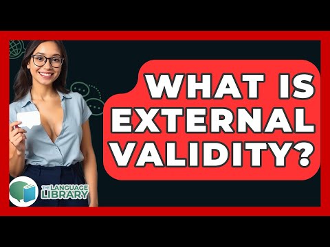What Is External Validity? - The Language Library