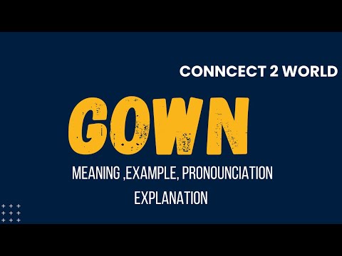 What Does gown Means || Meanings And Definitions With gown in ENGLISH
