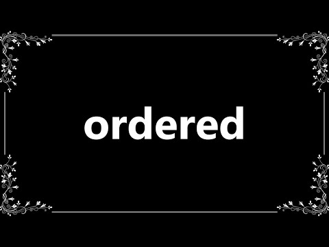 Ordered - Meaning and How To Pronounce