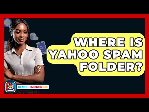 Where Is Yahoo Spam Folder? - SearchEnginesHub.com