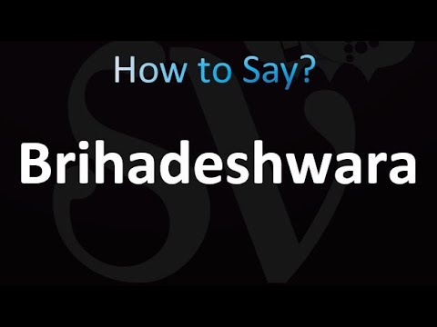 How to Pronounce Brihadeshwara (correctly!)
