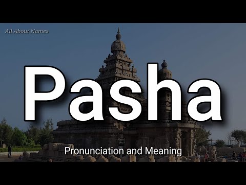 Pasha - Pronunciation and Meaning