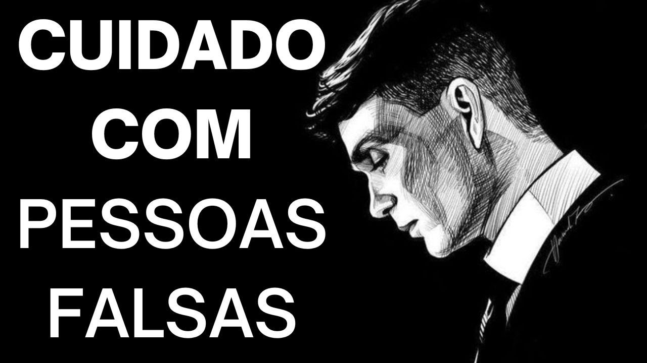 ATENÇÃO COM PESSOAS FALSAS - FRASES DE REFLEXÃO