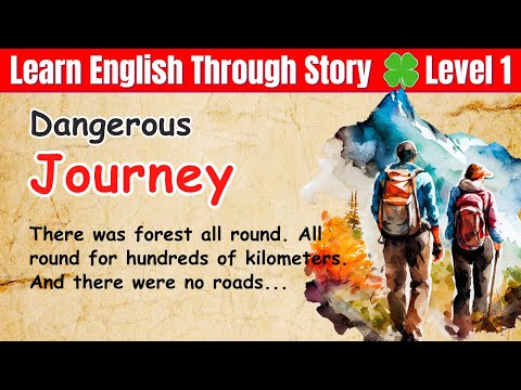Best English Story Book for Learning English ๐ Dangerous Journey ๐ Learn English Through Story