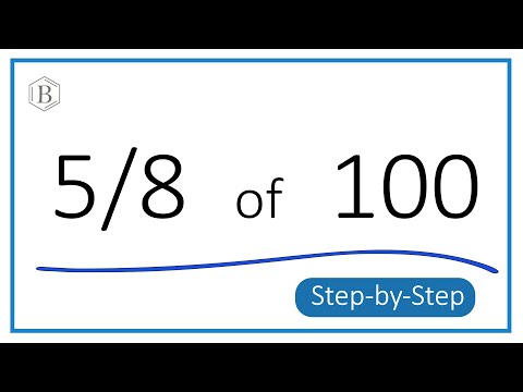How to Find 5/8 of 100 (Step-by-Step Explanation)