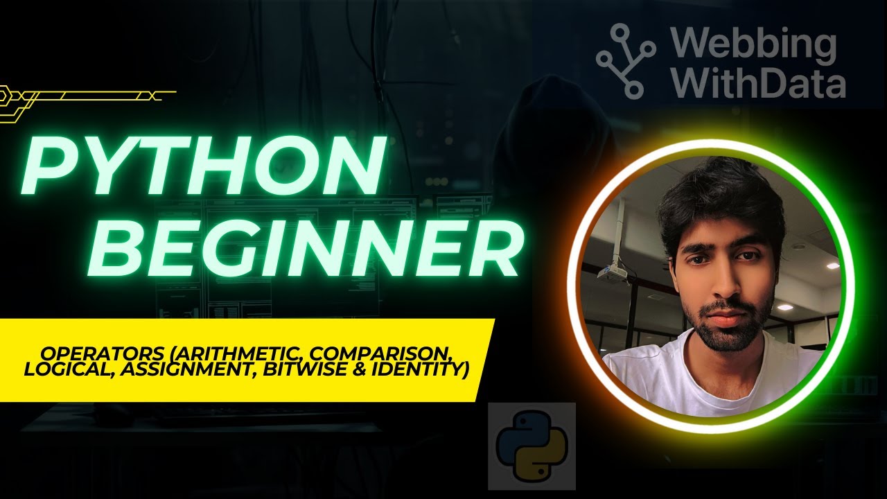 Python Operators Explained  | Arithmetic, Comparison, Logical, Assignment, Bitwise & Identity