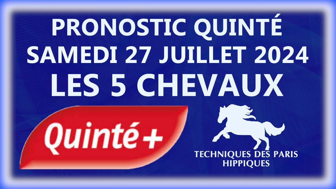 PRONOSTIC QUINTÉ DU  SAMEDI 27 JUILLET 2024 | PRIX JEAN-LUC LAGARDERE | ATTELE | R1C4 | ENGHIEN