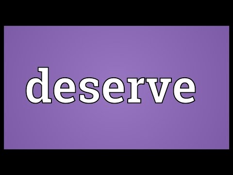 Deserve Meaning