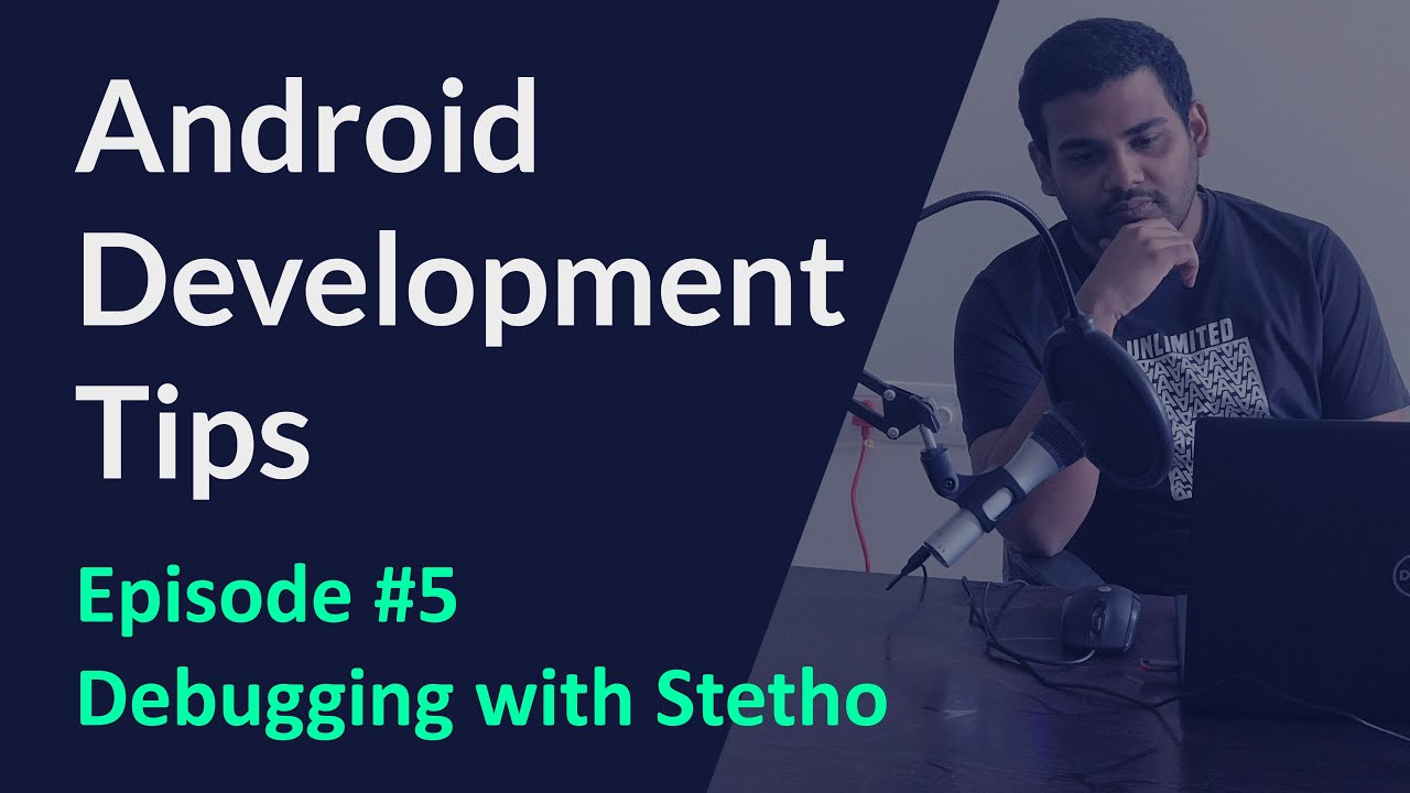 Android Development Tips - Ep #5 - Debugging with Stetho