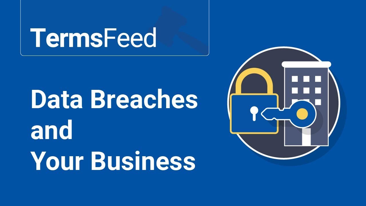Data Breaches and Your Business