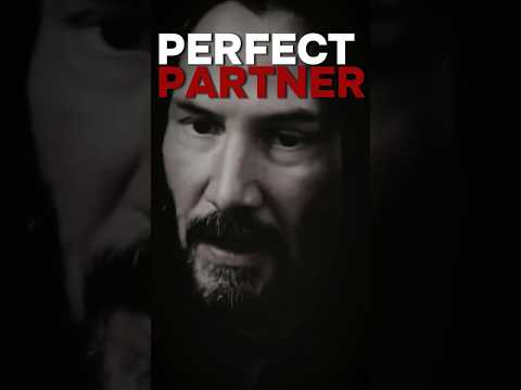 Define Perfect Partner ! - Keanu Reeves #shorts #motivation #relationship #love #quotes #fy