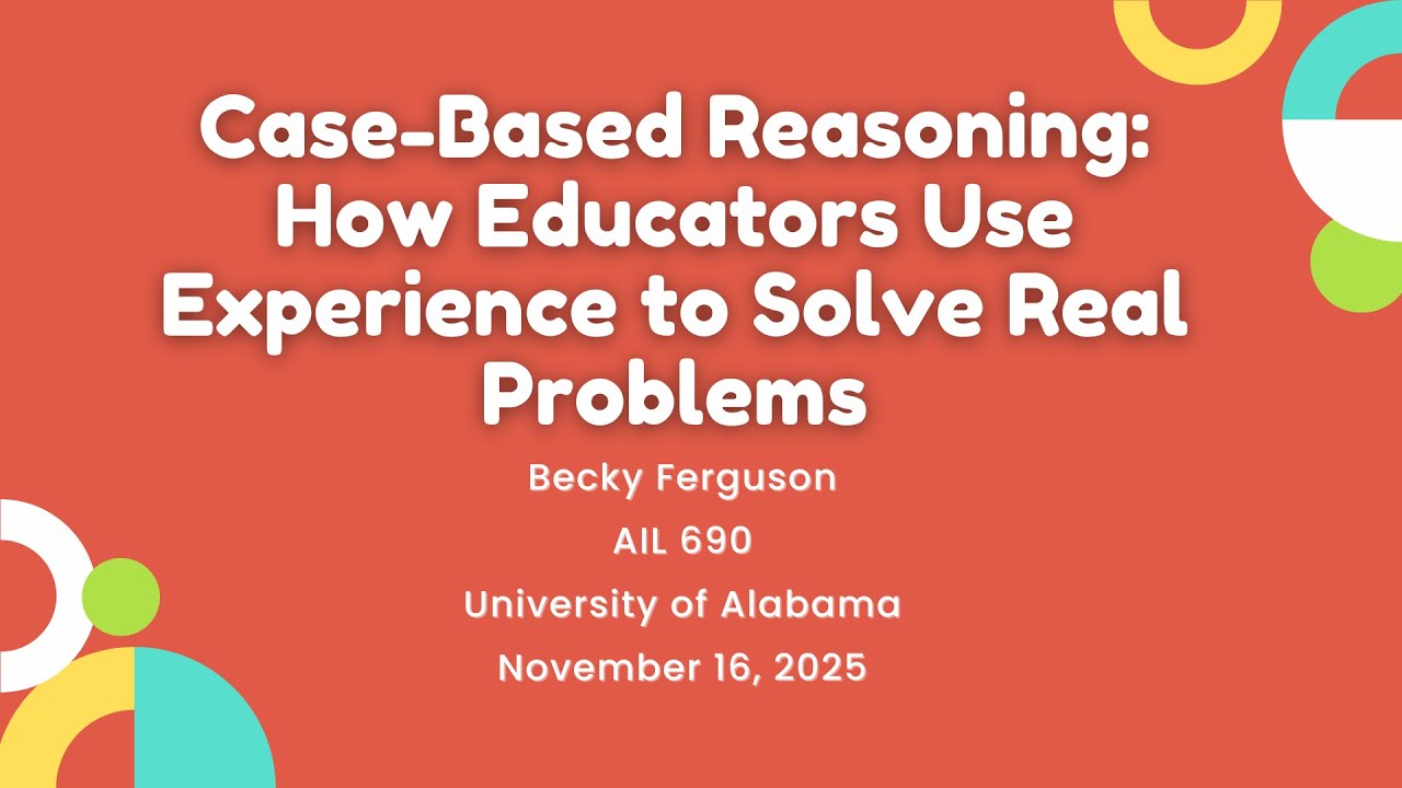 Case-Based Reasoning: How Educators Use Experience to Solve Real Problems