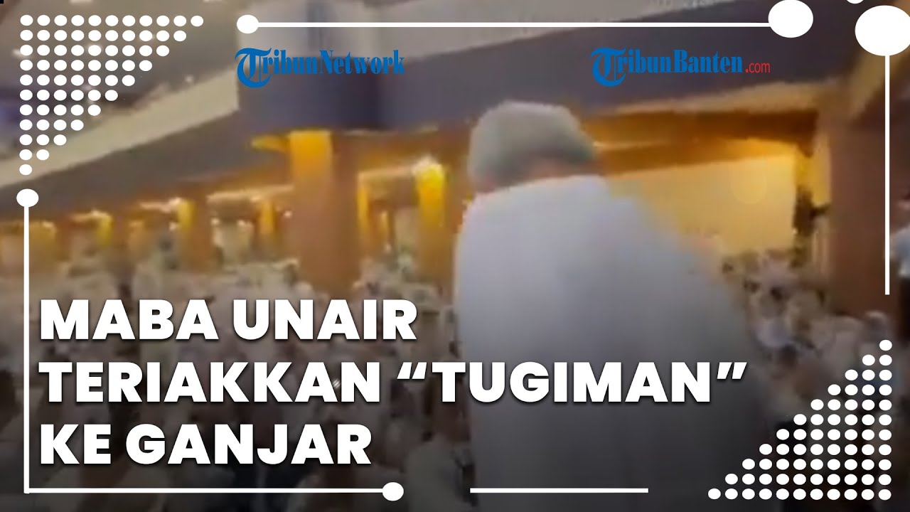Mahasiswa Baru Teriaki Ganjar dengan Panggilan Pak Tugiman, saat Hadiri PKKMB di Unair Surabaya ...