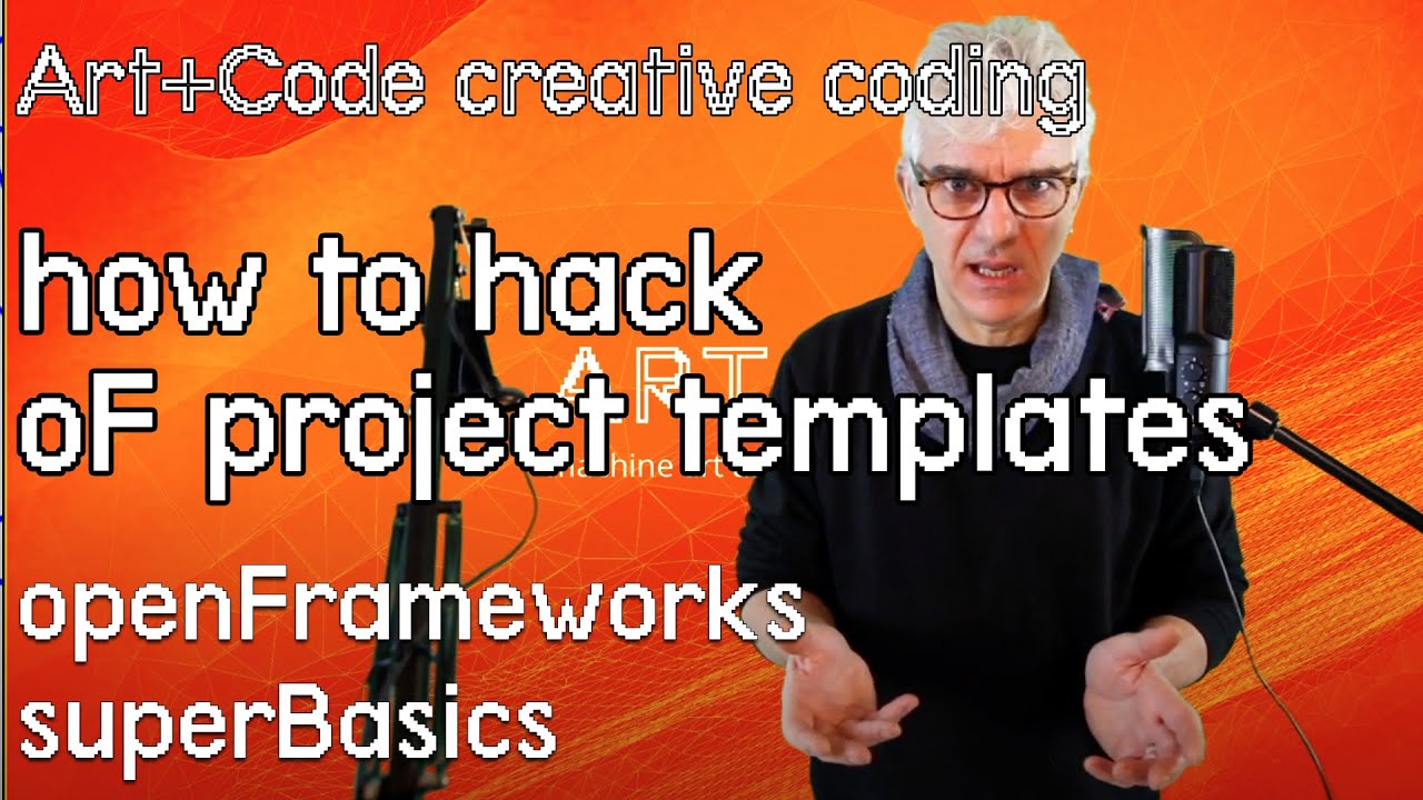 Hacking project templates to make them your own! - tutorial: openFrameworks superBasics e08