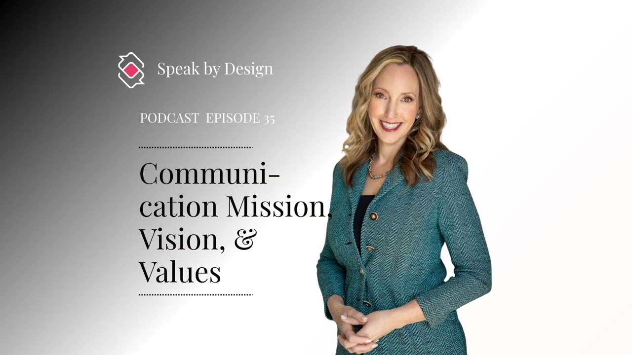 Ep 35. Mission, Vision & Values: How Leaders Craft Messages People Remember