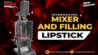Jual MESIN MIXER & FILLING LIPSTICK 15L Surabaya | Garuda Machinery