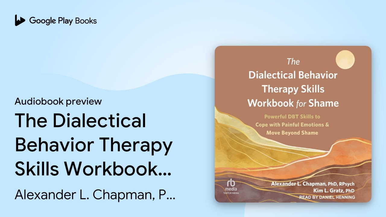 The Dialectical Behavior Therapy Skills… by Alexander L. Chapman, PhD, Rpysch · Audiobook preview