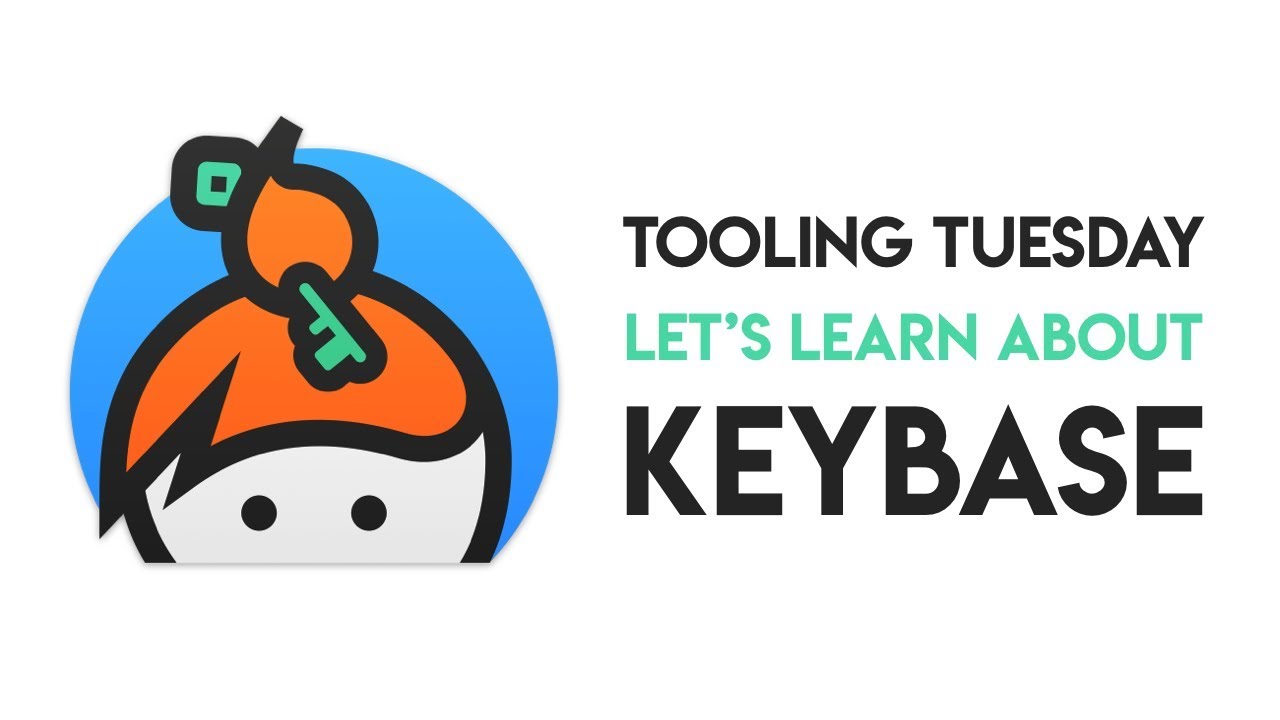 Introduction to Keybase.io | Tooling Tuesday!