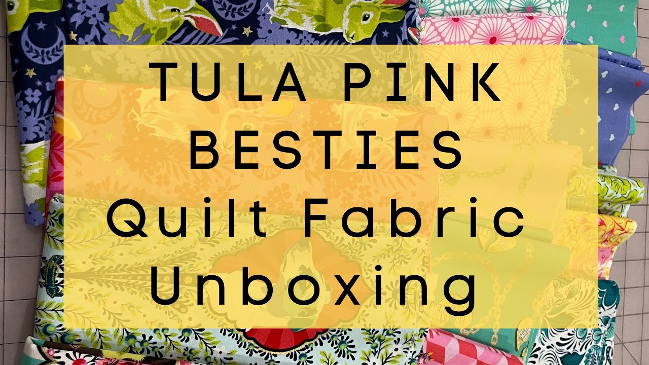 Tula Pink Besties Quilt Fabric Unboxing - Etsy Shop Update #sewing #quilting #diyprojects