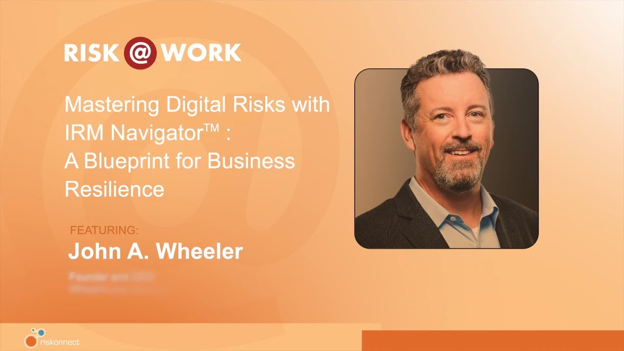 Episode 5 | Mastering Digital Risks with IRM Navigator™ | Podcast by Riskonnect
