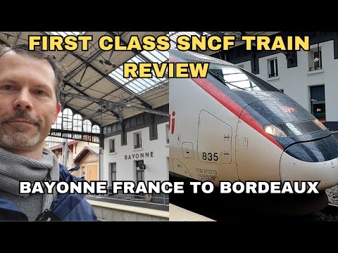 Bayonne to Bordeaux SNCF Train Review