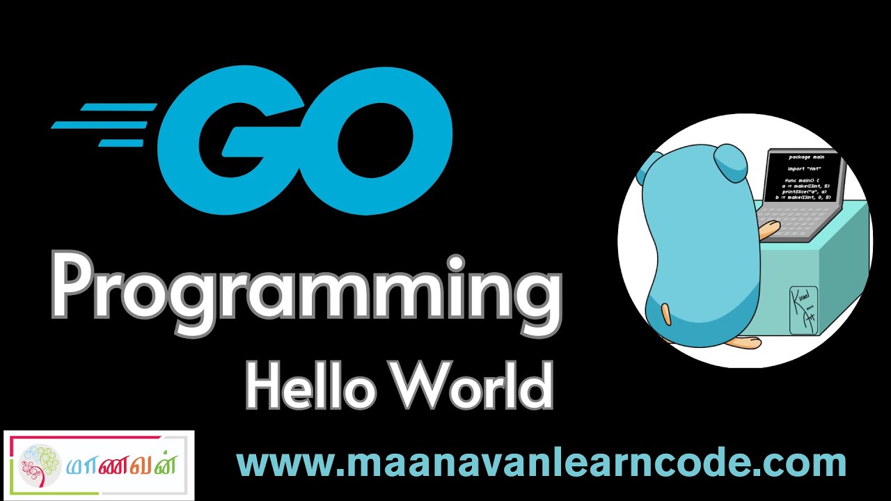 Go Programming - hello world | #3 Go Tamil Tutorial